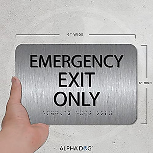 ALPHA DOG Emergency Exit Only Sign with Braille - ADA Compliant Tactile Exit Sign with Grade 2 Contracted Braille and Raised Text, 6x9 inch, UV Stable for Indoor or Outdoor Use, Made in the USA