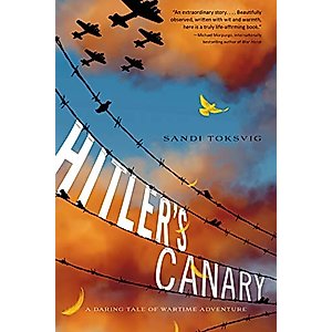 Hitler's Canary: A Daring Tale of Wartime Adventure