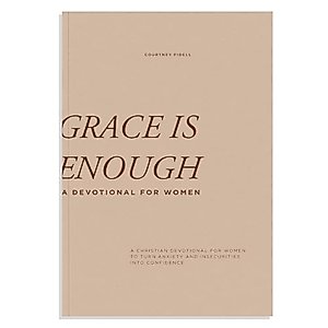 Grace Is Enough: A 30-Day Christian Devotional to Help Women Turn Anxiety and Insecurity into Confidence
