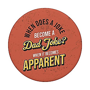 When Does A Joke Become A Dad Joke Funny Dad Jokes PopSockets Swappable PopGrip