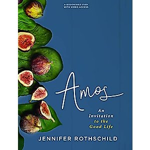 Amos - Bible Study Book with Video Access: An Invitation to the Good Life