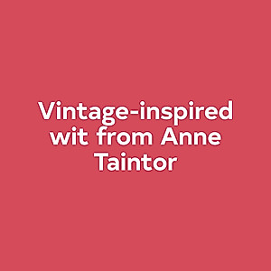 Anne Taintor 2021 Engagement Calendar: (Funny Woman Calendar, Weekly Planner with Vintage Ads and Funny Captions)