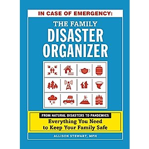 In Case of Emergency: The Family Disaster Organizer: From Natural Disasters to Pandemics, Everything You Need to Keep Your Family Safe