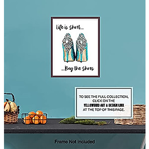 Life Is Short Buy The Shoes - Light Blue Designer Wall Decor - Glam Wall Decor - High Fashion Design Wall Art Poster - Glamour Wall Art - Luxury Wall Decor - Funny Wall Decor for Women, Girls Bedroom