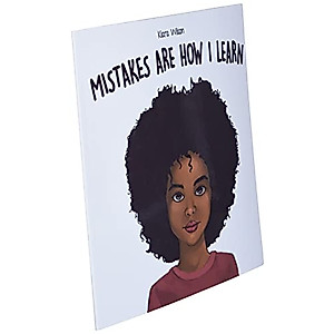 Mistakes Are How I Learn: An Early Reader Rhyming Story Book for Children to Help with Perseverance and Diligence (Amazing Affirmations)