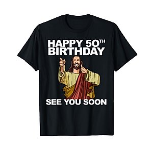 Jesus Happy 50th Birthday See You Soon Funny Group Birthday T-Shirt