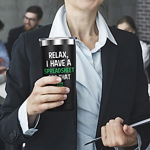 Relax, I Have A Spreadsheet for That- Accountant Gifts- Funny Gifts for Boss, CPA, Coworker, Women, Men- 20oz Insulated Stainless Steel Tumbler with Lid, Spreadsheet Mug, Birthday Christmas Gifts