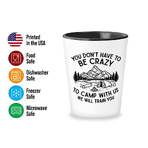 Bubble Hugs Funny Camping Shot Glass 1.5oz - You don’t have to be crazy - Hiking Woods Adventure Explorer Travel Outdoor Camping