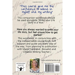 Write your Life Story in a Year: A Companion Workbook to Help you Write your Autobiography (How-To Books for Writers)