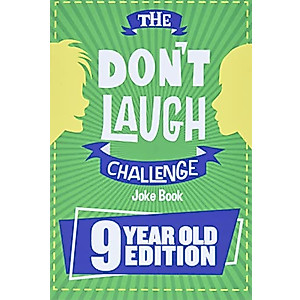 The Don't Laugh Challenge - 9 Year Old Edition: The LOL Interactive Joke Book Contest Game for Boys and Girls Age 9