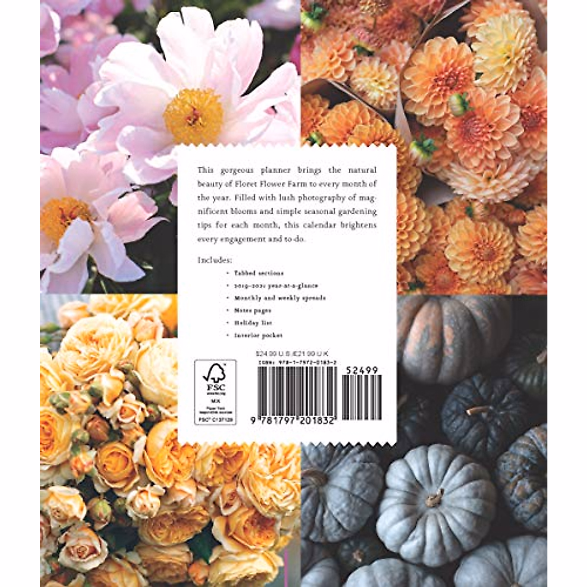 Floret Farm's A Year in Flowers 2021 12-Month Planner: (Gardening for Beginners Photographic Weekly Agenda, Floral Design and Flower Arranging Yearly Calendar)