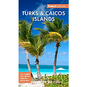 Fodor's InFocus Turks & Caicos Islands (Full-color Travel Guide)