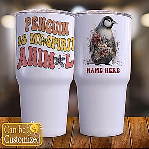 Funny Penguin Is My Spirit Animal Tumbler for Animal Lovers Custom Name Tumbler Insulated 30oz With Lid Gift