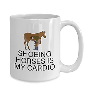 Farrier Gift Farrier Mug Funny Farrier Present Shoeing Horses Is My Cardio