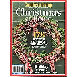 SOUTHERN LIVING MAGAZINE, CHRISTMAS AT HOME 178 WAYS TO CELEBRATE THE SEASON,