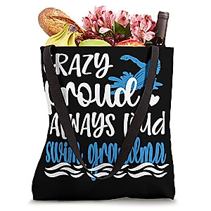 Crazy Proud Always Loud Swim Grandma Of Swimmer Tote Bag