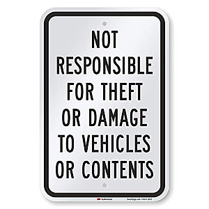 SmartSign - K-1003-EG-12x18 Not Responsible For Theft Or Damage To Vehicles Or Contents Sign By | 12" x 18" 3M Engineer Grade Reflective Aluminum Black on White