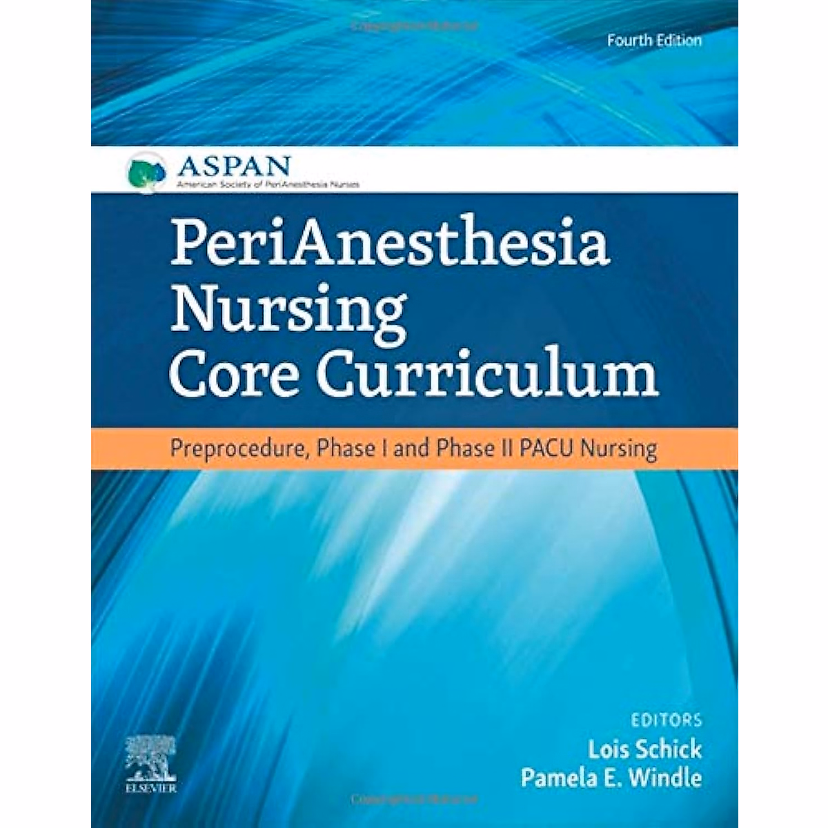 PeriAnesthesia Nursing Core Curriculum: Preprocedure, Phase I and Phase II PACU Nursing