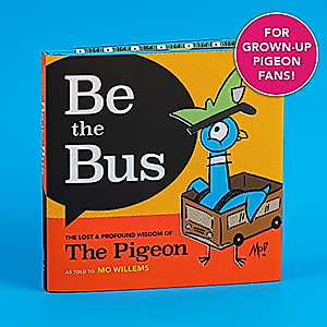Be the Bus: The Lost & Profound Wisdom of The Pigeon