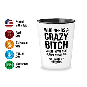 Bubble Hugs Proposal Shot Glass 1.5oz - Crazy Btch My Bridesman - Gay Wedding Day Gay Best Friend Request Gay Marriage Brother