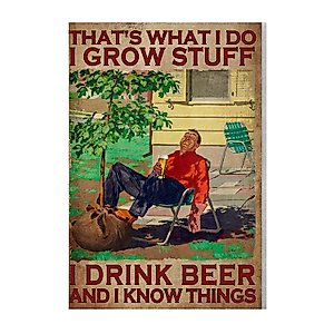 Vintage Metal Plaque Beer Man Relax Time - That's What I Do I Grow Stuff I Drink Beer and I Know Things Garden Man Metal Tin Sign Vintage Sign for Home Coffee Garden Wall Decor 8x12 Inch