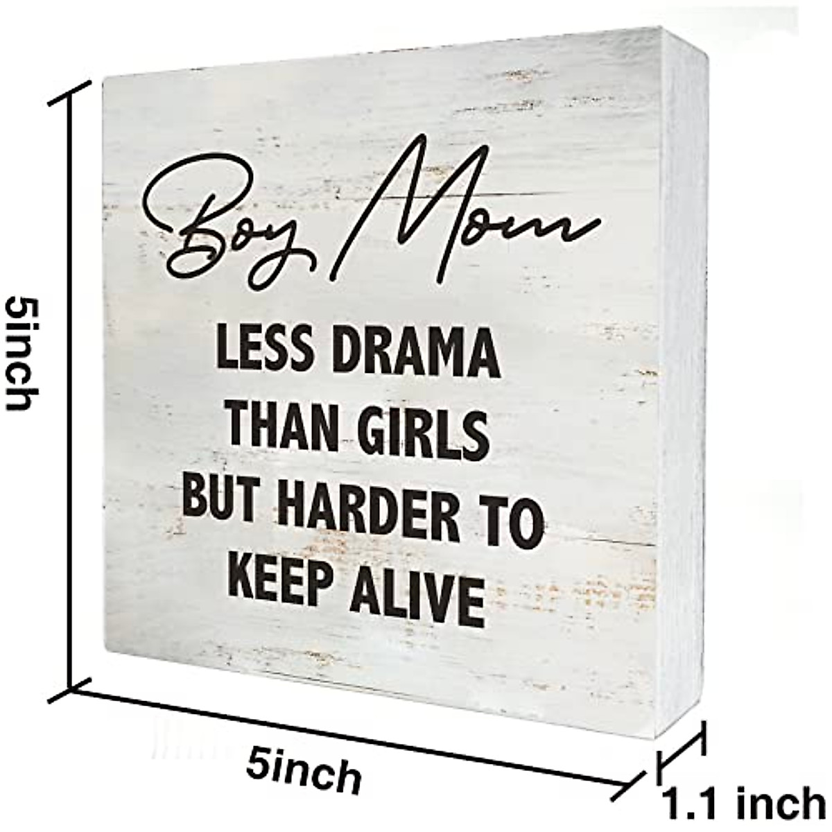 Boy Mom Less Drama Than Girls But Harder to Keep Alive Wood Box Sign Rusitc Wooden Box Sign Farmhouse Home Office Desk Shelf Decor (5 X 5 Inch)