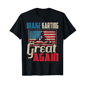 Make Karting Great Again - Go Kart Racing Racer Karting T-Shirt