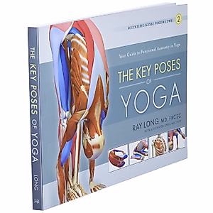 The Key Poses of Yoga: Scientific Keys, Volume II