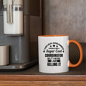 Inspirational Quote Gifts for Coordinators Killing It 11oz 15oz Inner Color Accent Mug