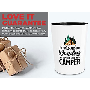 Flairy Land Camping Shot Glass 1.5oz - Be Wild And Do Wonders - Campfire Lover Campsite Climbing Activities Outdoorsman Cabin Enthusiasts Nature