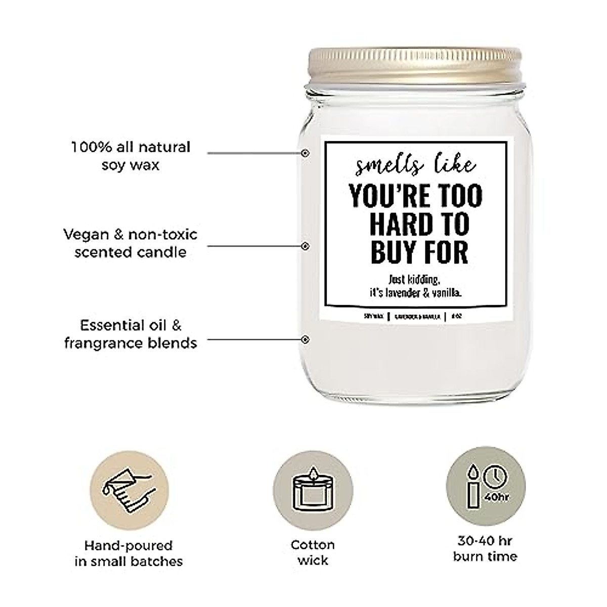 You Nique Designs Smells Like You're Too Hard to Buy for Jar Soy Candle 8oz - Funny Gifts for Women, Mom, Friend Candle - Funny Scented Candles with Sayings (Lavender & Vanilla)