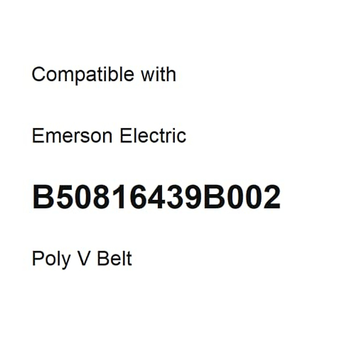 Drive Belt Compatible with Emerson Electric B50816439B002 Poly V Belt 1PCS