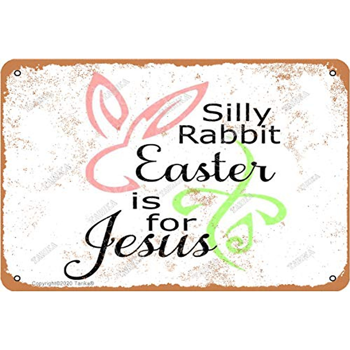 Silly Rabbit Easter is for Jesus Retro Look Metal Decoration Poster Sign for Home Kitchen Bathroom Farm Garden Garage Inspirational Quotes Wall Decor 8x12 Inches