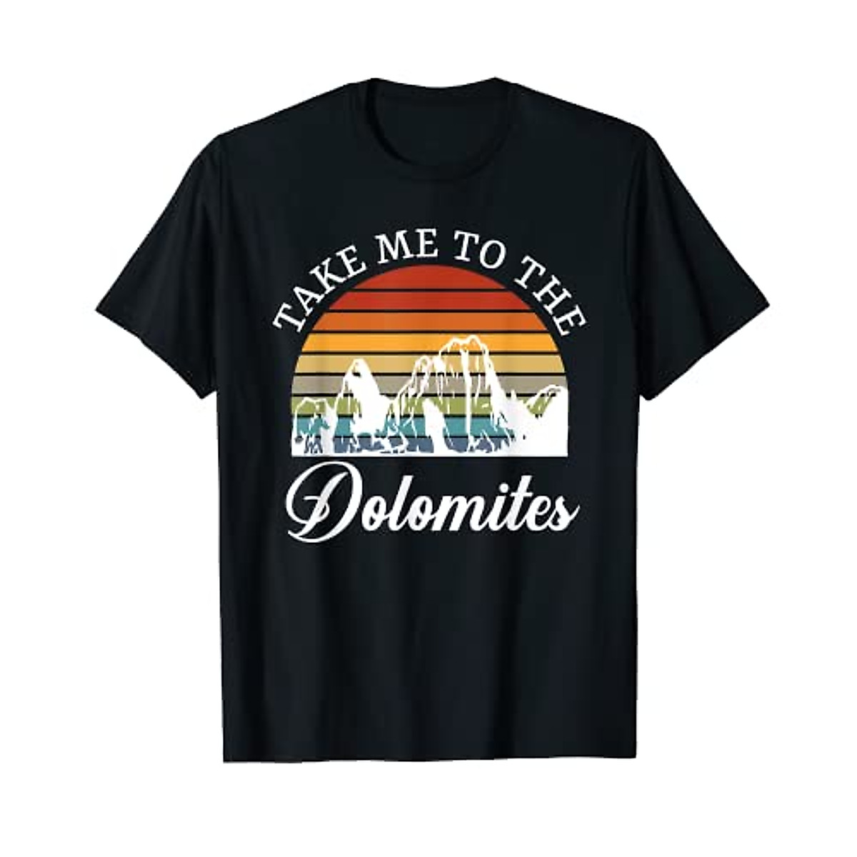 Take Me To The Dolomites Hiking Funny Skiing T-Shirt