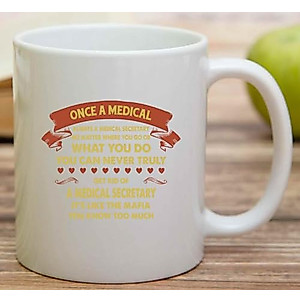 Medical Secretary Gift, Great for Uncle's Retirement Once a Medical Secretary, Always a Medical Secretary, 11 Oz White Ceramic Coffee Mug