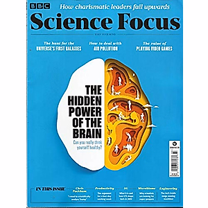 BBC SCIENCE FOCUS MAGAZINE, FEED YOUR MIND THE HIDDEN POWER OF THE BRAIN 2019