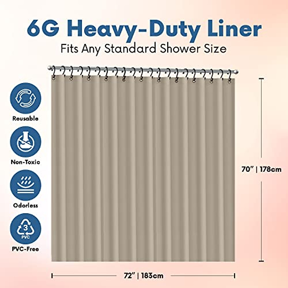 Premium Shower Curtain Liner, 72"W X 70"H - PVC-Free, 6G PEVA Shower Curtain with 12 Rust Proof Grommets And Magnet-weighted Bottom Hem - Moisture Stain Proof Shower Curtain Liner (Taupe)