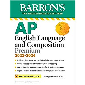 AP English Language and Composition Premium, 2023-2024: Comprehensive Review with 8 Practice Tests + an Online Timed Test Option (Barron's AP)