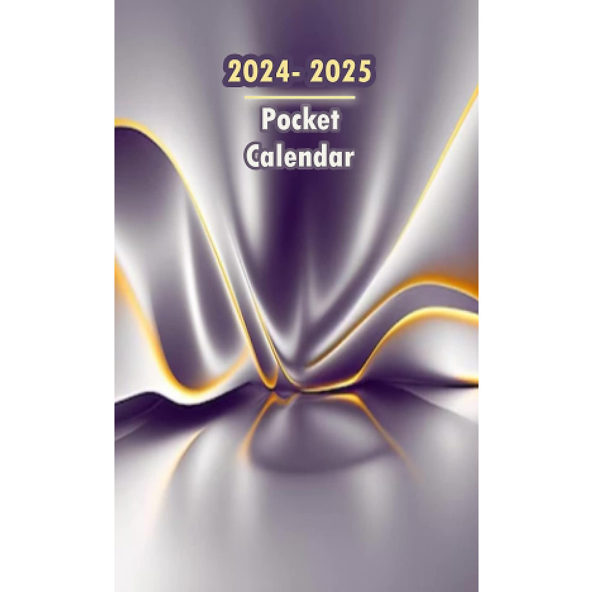 2024-2025 Pocket Calendar: Purse Size 4 x 6.5 - 2 Years Monthly Planner for Purse / from January 2024 to December 2025: each month/ 2 pages – ... Contacts, Pasword Log, Holiday ... and more