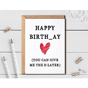EruditeGifts Funny Happy Birthday - You Can Give Me The D Later - Give Me The D Later Card - Birthday Card - Funny Card