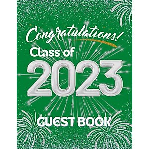 Congratulations Class of 2023: Guest Book and Memory Keepsake for Seniors Graduate Party, 8.5 X11, 110 pages, Green and Silver