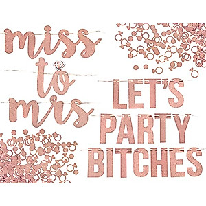 Miss to Mrs, Let's Party Bitches Banner Set. Bachelorette, Engagement or Wedding Party Decorations. 2 Sparkly Banners with Super Fun Diamond Ring and Circle Confetti (Rose Gold)