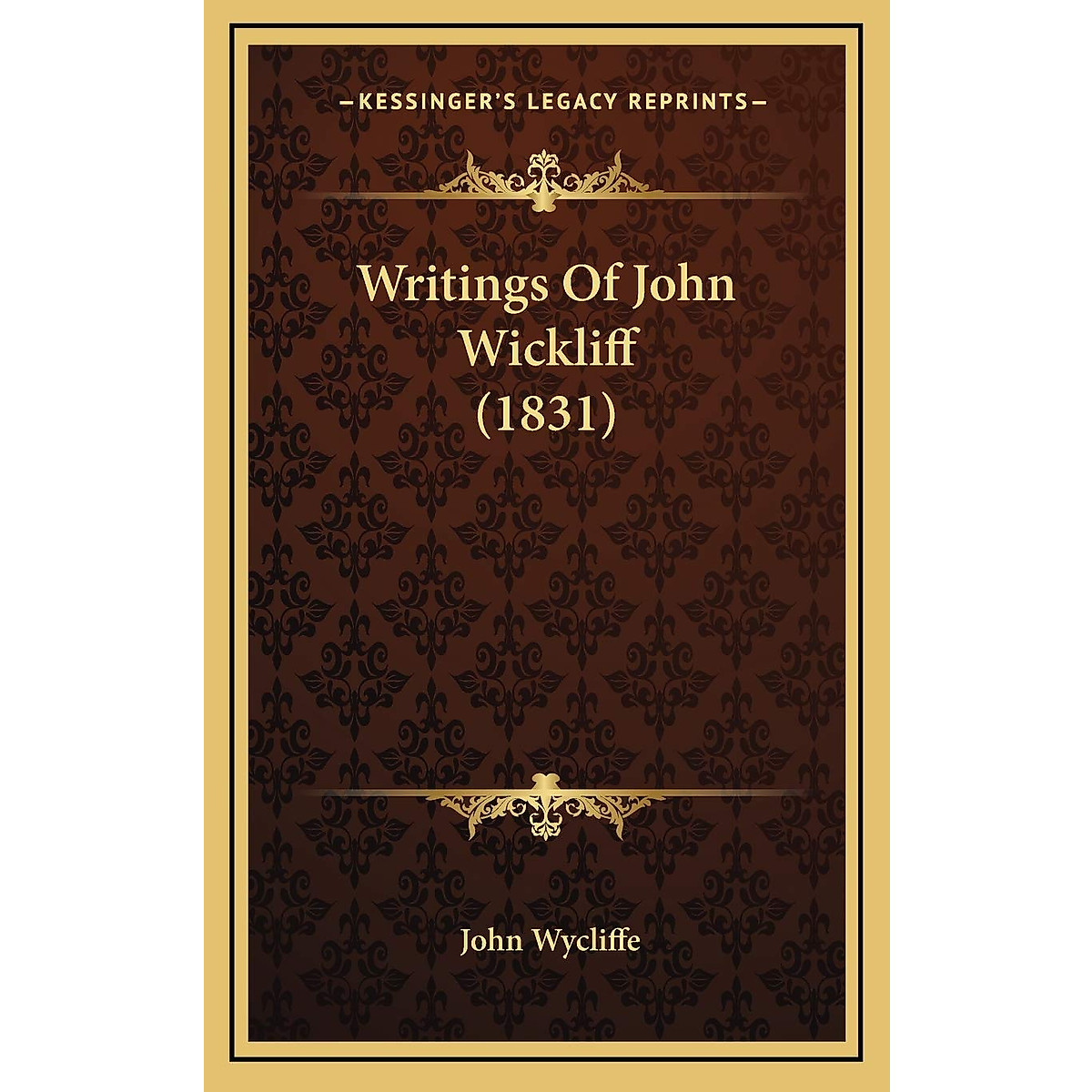 Writings Of John Wickliff (1831)
