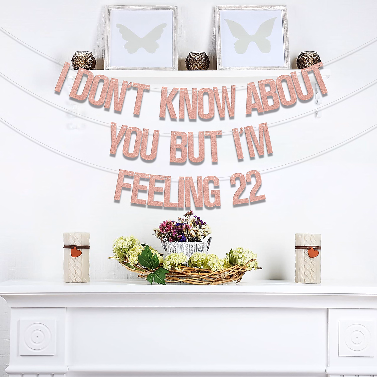 I Don't Know About You But I'm Feeling 22 Banner,I'm Feeling 22 Banner,22nd Birthday Party Decorations,Funny Happy 22nd Birthday Party Decor,Cheers to 22 Years Old Anniversary Party Supplies Rose Gold