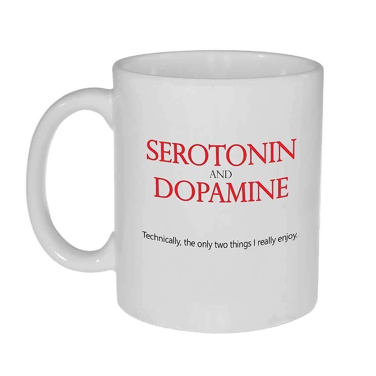 Serotonin and Dopamine Coffee or Tea Mug by Neurons Not Included