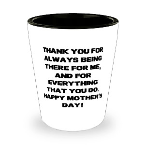 Love Godmother, Thank you for always being there for me, and for everything that you do.!, Nice Mother's Day Shot Glass For