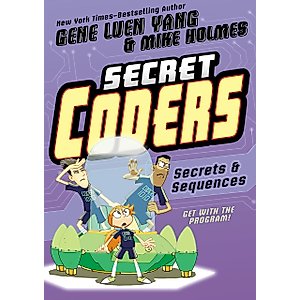 Secret Coders: Secrets & Sequences (Secret Coders, 3)