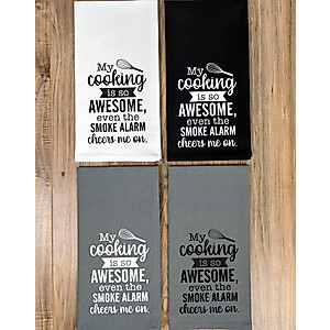 My Cooking Is So Awesome Even the Smoke Alarm Cheers Me On - Funny Flour Sack Towel Kitchen Decor