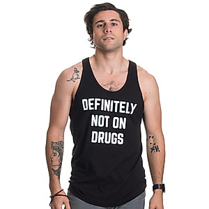 Ann Arbor T-shirt Co. Definitely Not on Drugs | Funny Party, Rave, Festival Club Humor Unisex Tank Top-(Tank, 2XL) Black
