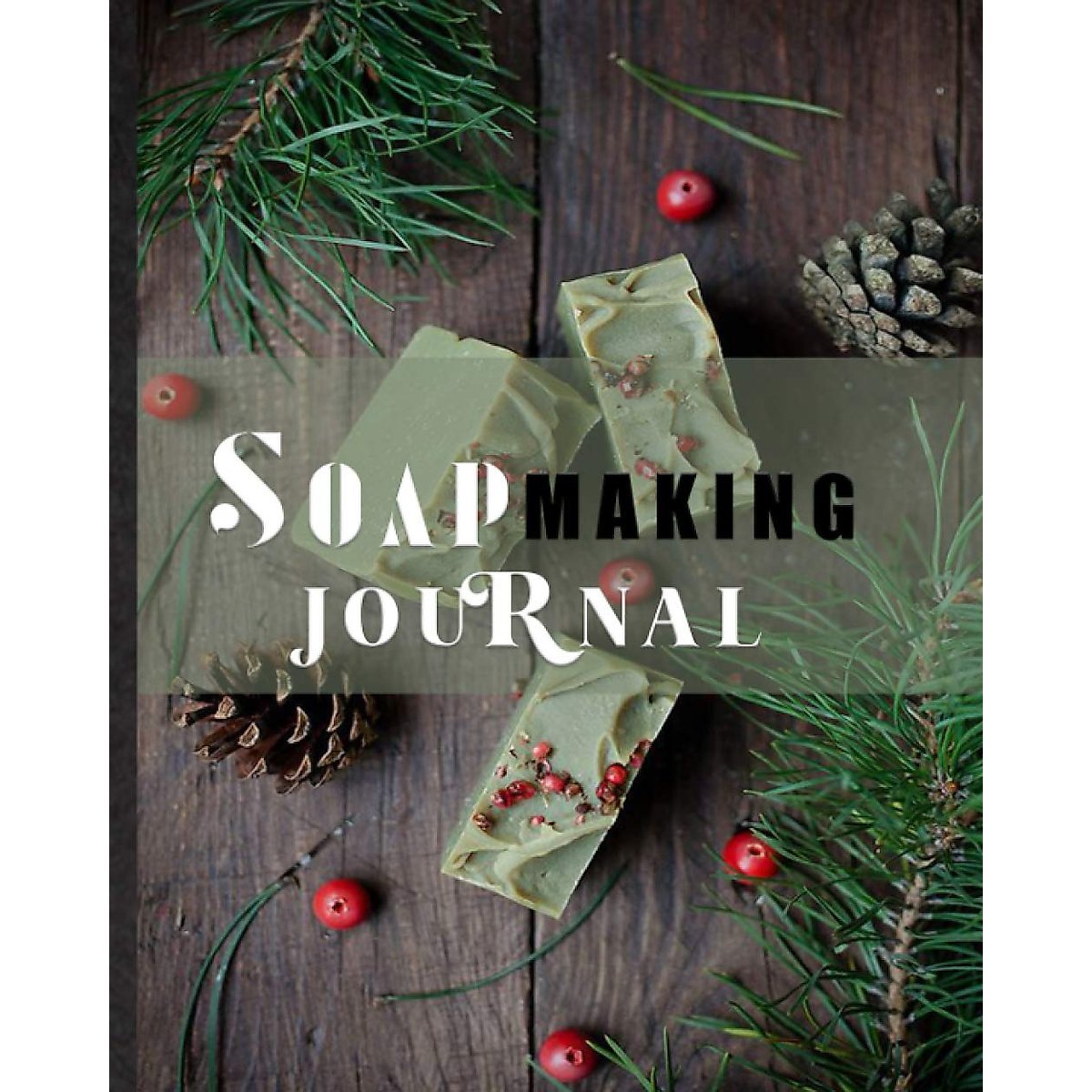 Soap Making Journal. Personal Diary For Soaper, Artisan To Record Handmade Soap Recipe. Effective Tool To Record Technique, Success And Failure Of ... Kit For Maker, Beginner Or Professional